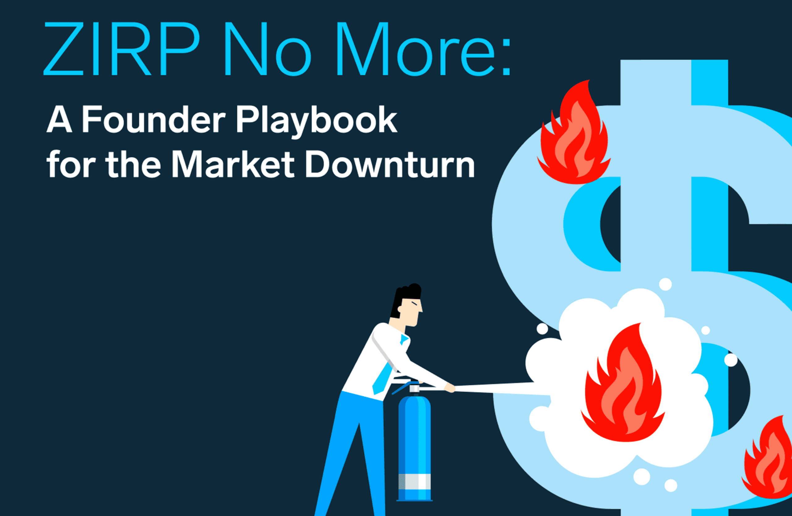 'ZIRP' No More: A Founder Playbook for the Market Downturn - Battery ...